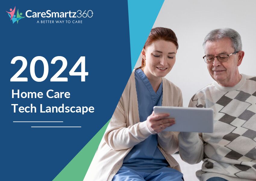 Top Home Care Trends 2024 & How CareSmartz360 Leads the Way