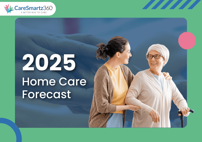 Home Care Predictions Shaping 2025 and Beyond