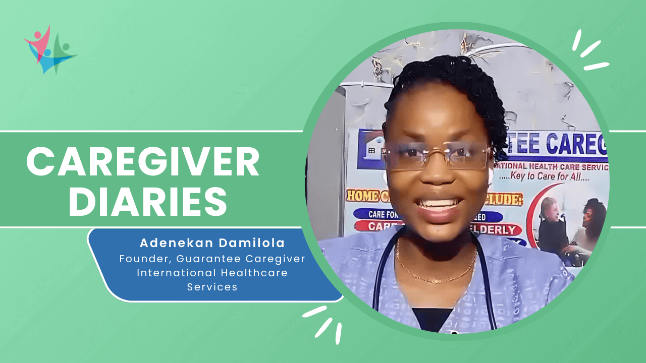 Adenekan’s Caregiving Story: The Power of Presence and Love