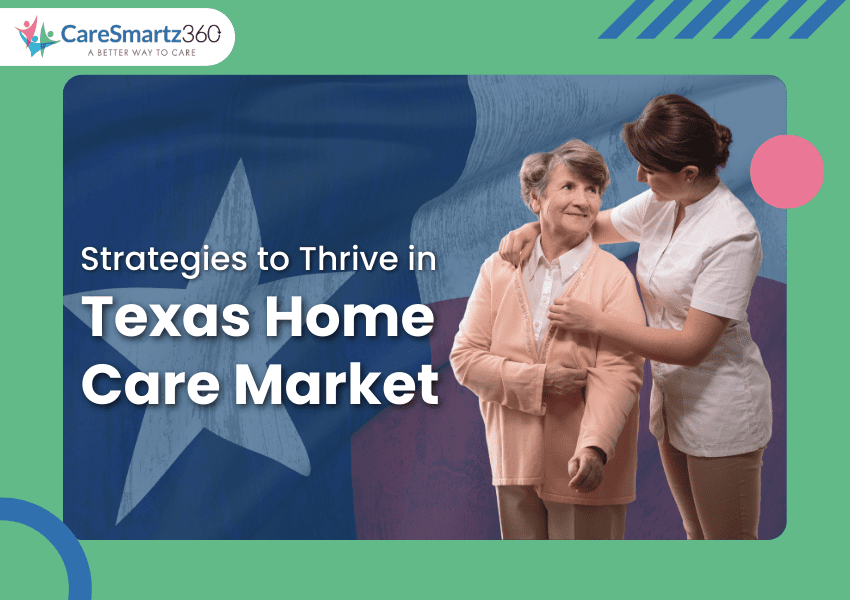 Overcoming Competitive Challenges in Texas Home Care Scene
